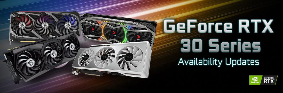 GeForce RTX 30 Series Availability Updates
