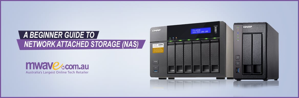 A Beginner Guide to Network Attached Storage (NAS)