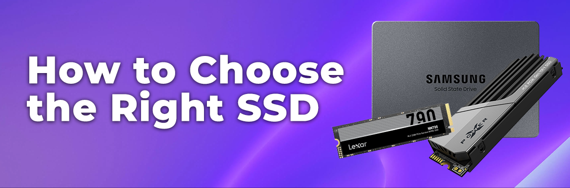 How to Choose the Right SSD