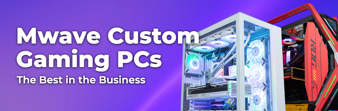 Mwave Custom Gaming PCs