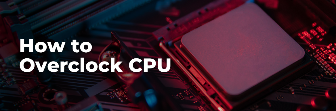How to Overclock CPU | Mwave