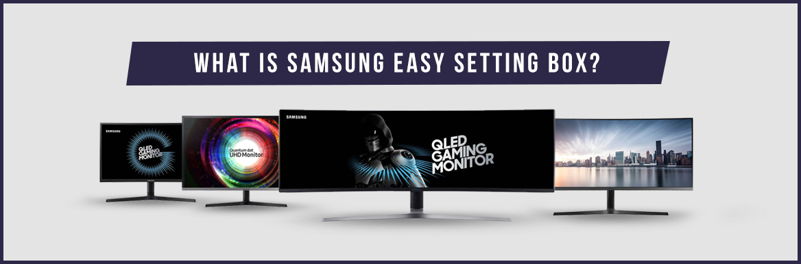 What is Samsung Easy Setting Box?