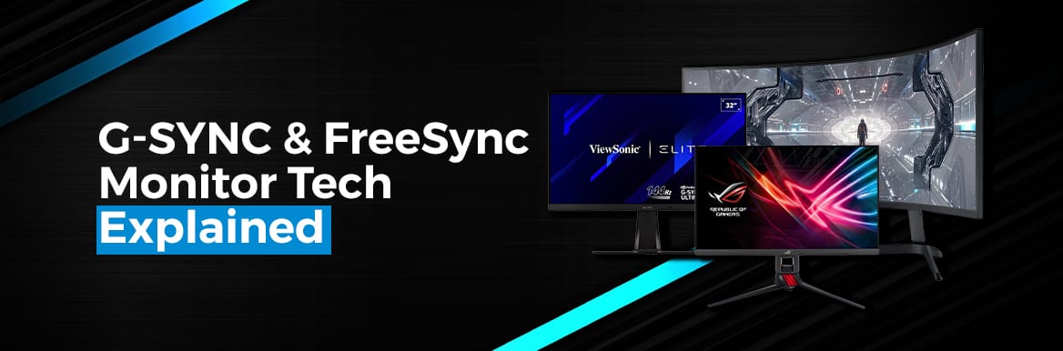 G-SYNC & FreeSync Monitor Tech Explained