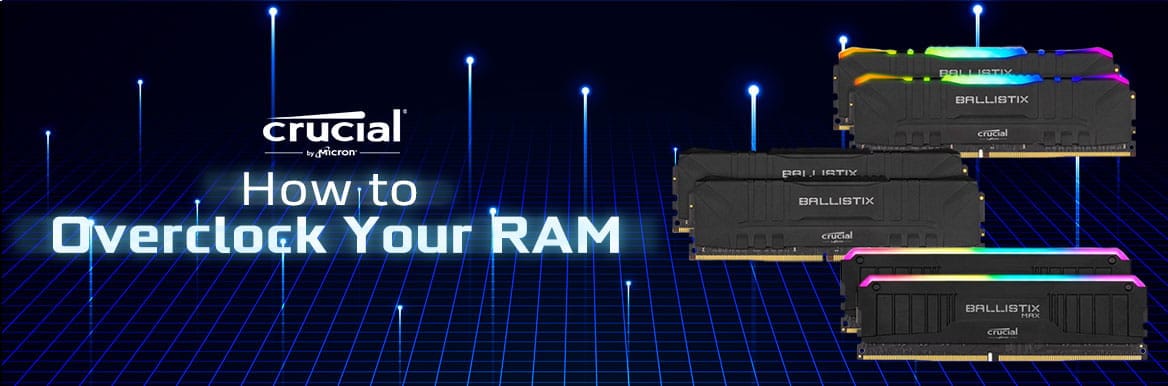 How to Overclock RAM using Crucial Ballistix