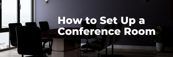 How to Set Up a Conference Room | Mwave