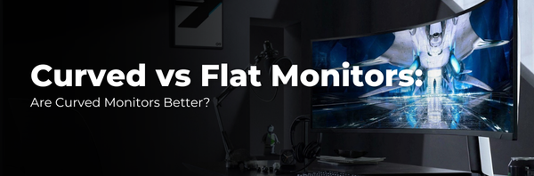 Curved vs Flat Monitors: Are Curved Monitors Better? | Mwave